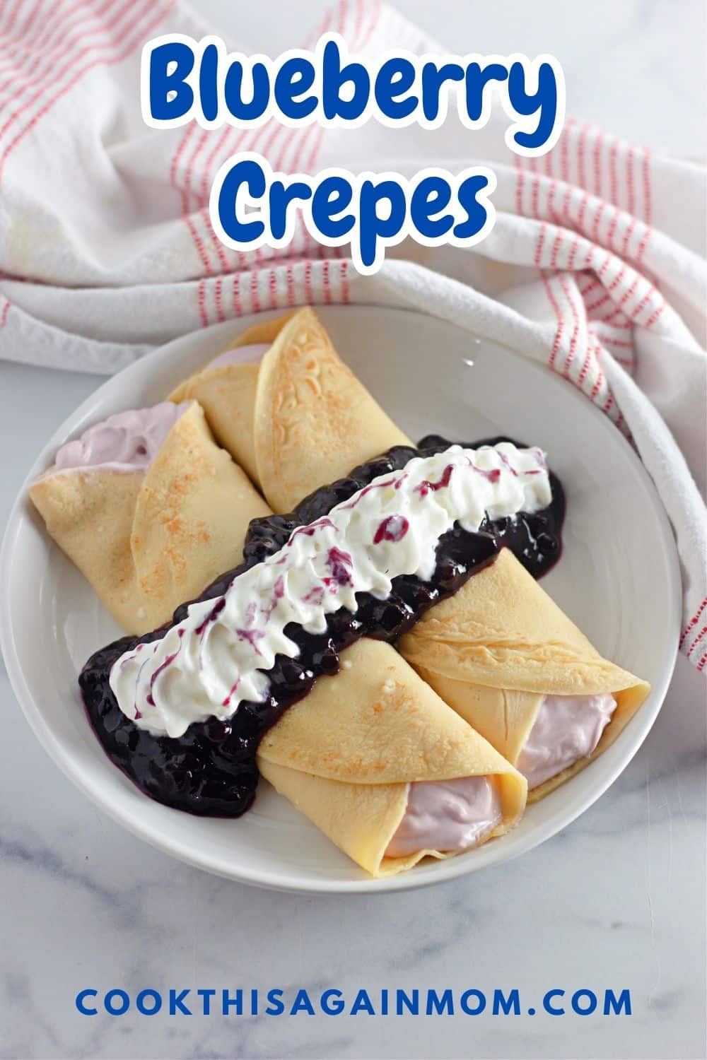 Blueberry Crepes with Yogurt Cream Cheese Filling - Cook This Again Mom