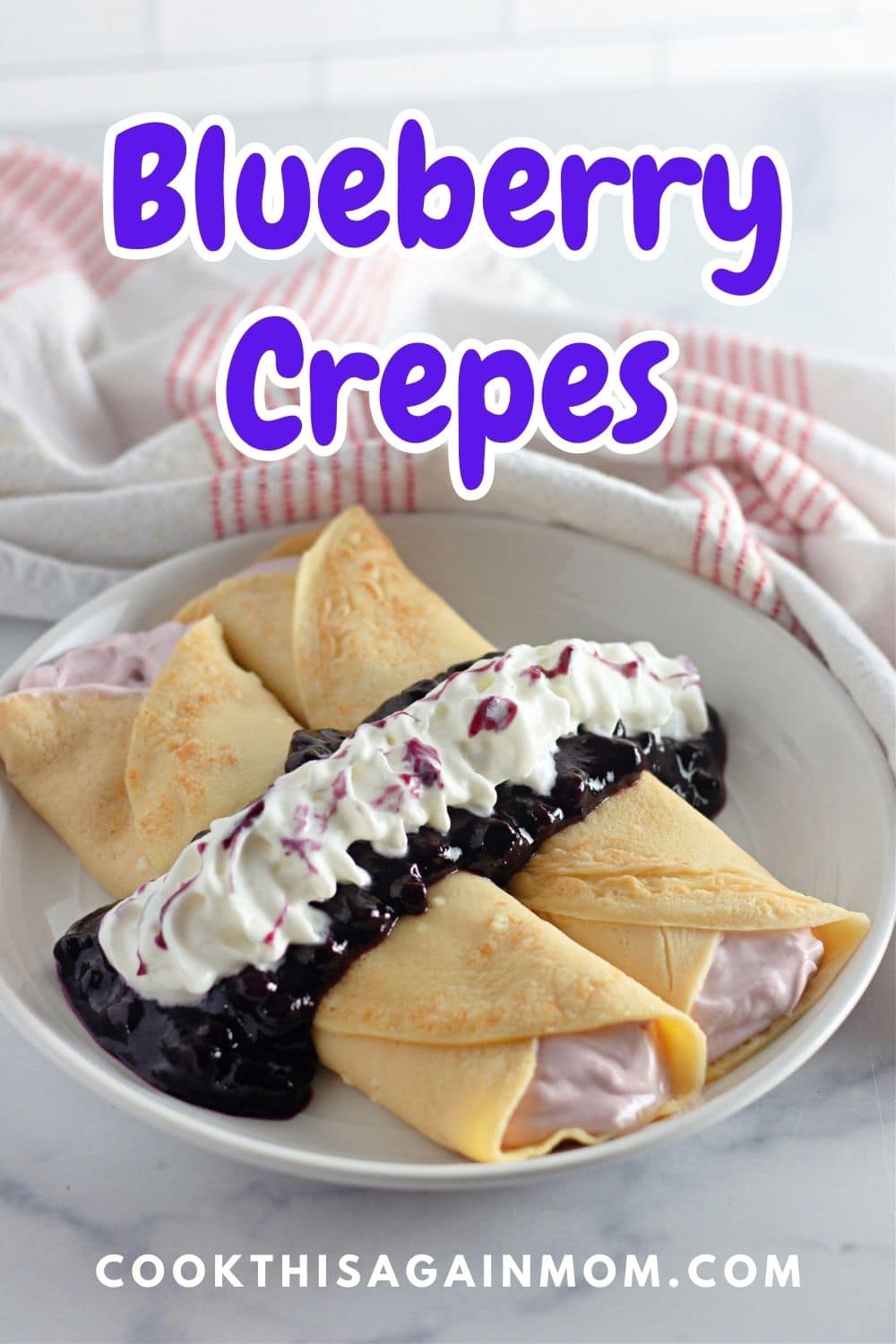 Blueberry Crepes with Yogurt Cream Cheese Filling - Cook This Again Mom