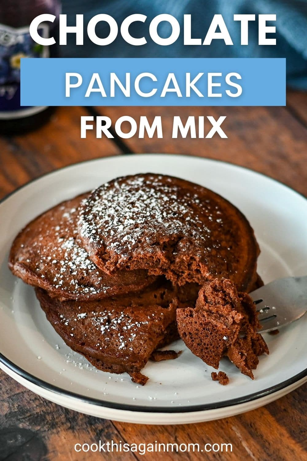 Easy Chocolate Pancakes (with pancake mix) - Cook This Again Mom