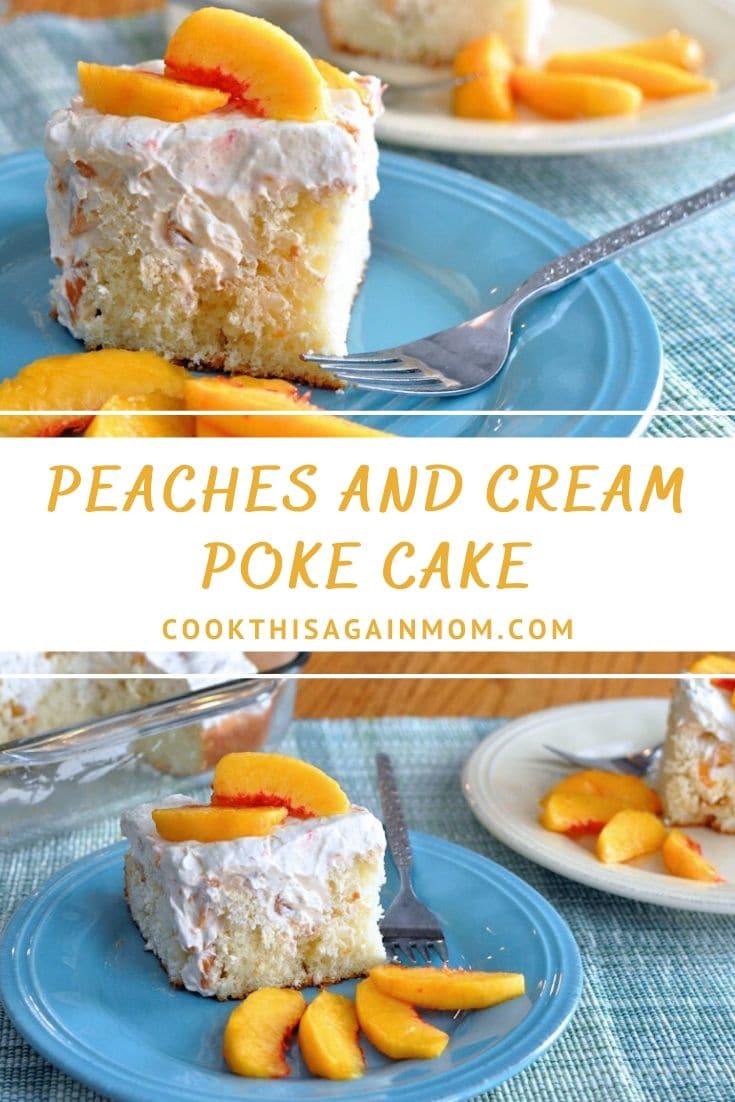 Peaches and Cream Poke Cake | Cook This Again Mom