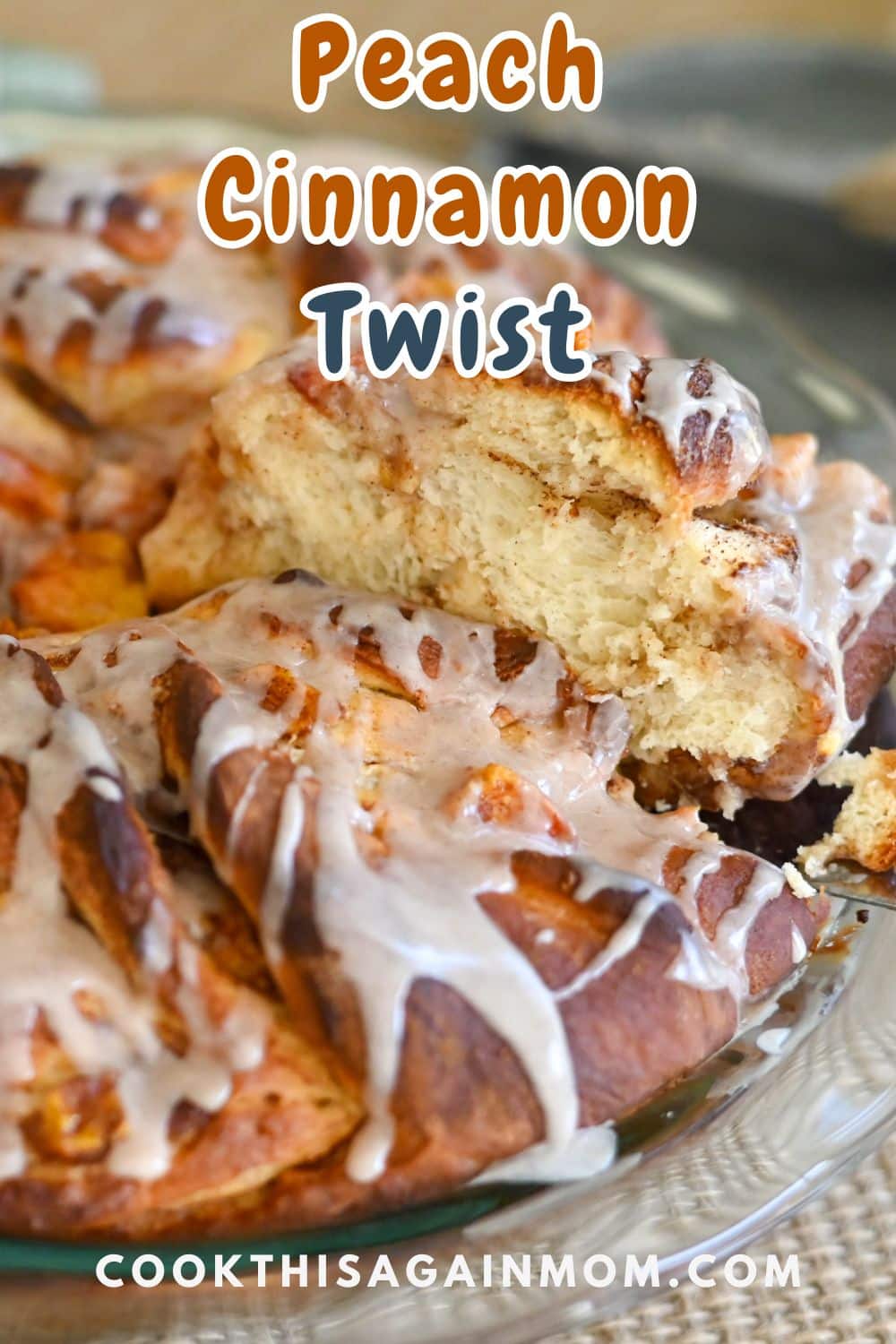 Peach Cinnamon Twist - Cook This Again Mom