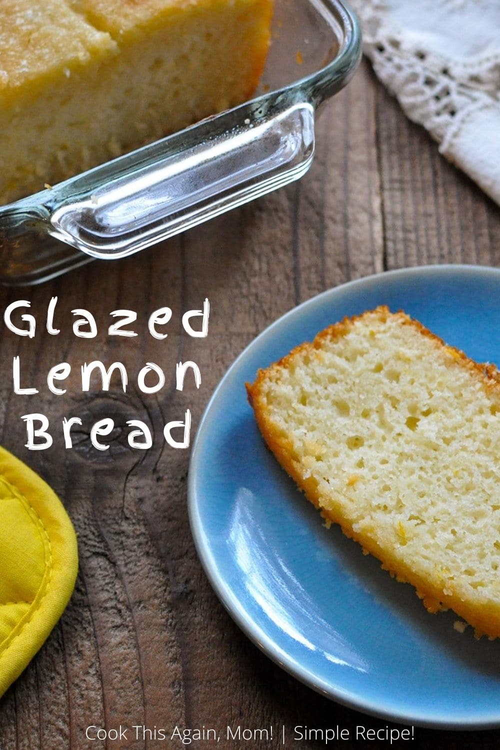 Glazed Lemon Bread - Cook This Again Mom