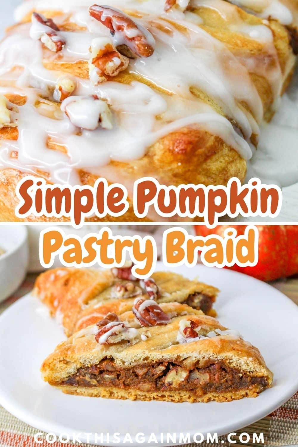 Simple Pumpkin Pastry Braid - Cook This Again Mom